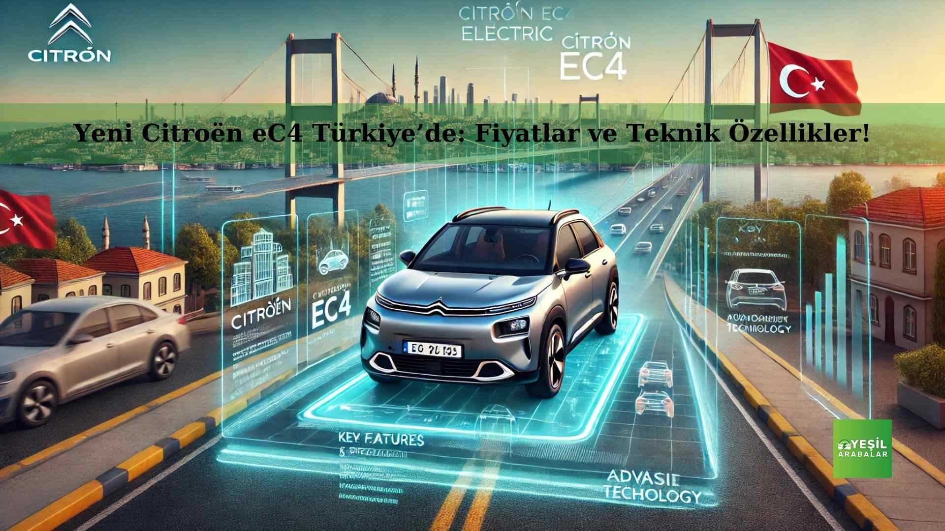 Yeni Citroen eC4 Türkiye’de: Fiyatlar ve Teknik Özellikler!